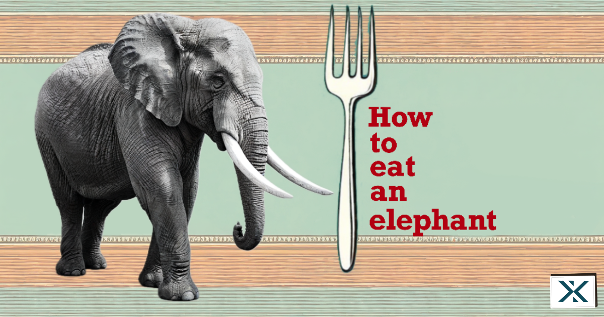 How to eat an elephant?