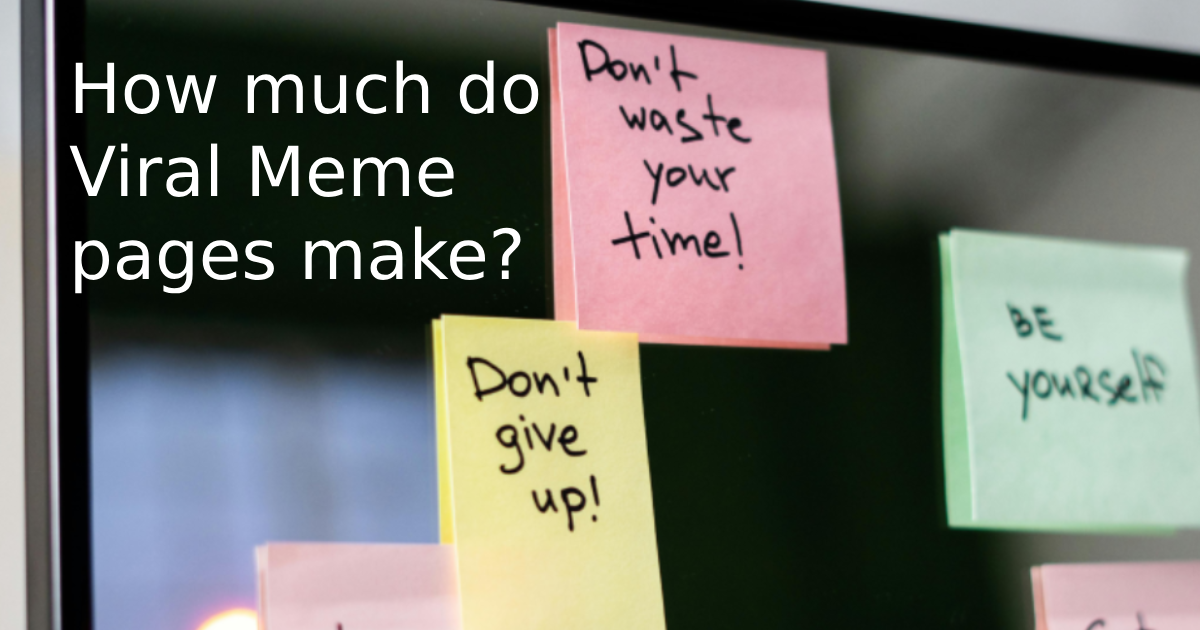 How Much Do Viral Meme Page Creators Make?