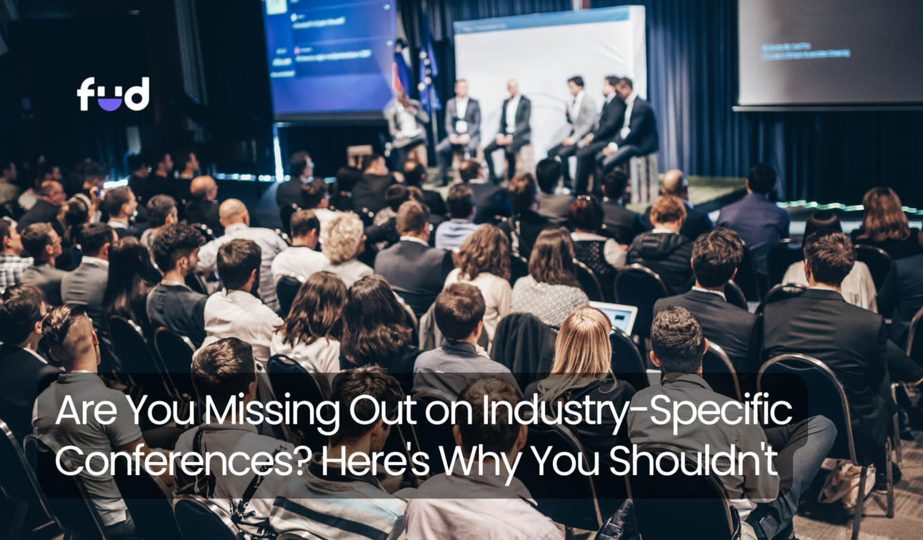 Are You Missing Out on Industry-Specific Conferences? Here's Why You ...