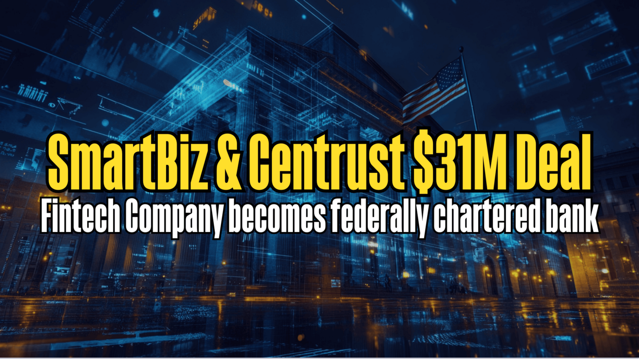 SmartBiz Buys Centrust Becomes Federally Chartered Bank