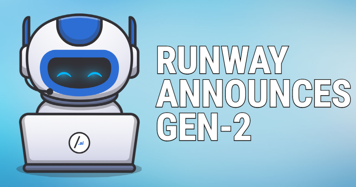 🤖 Runway Announces Gen-2