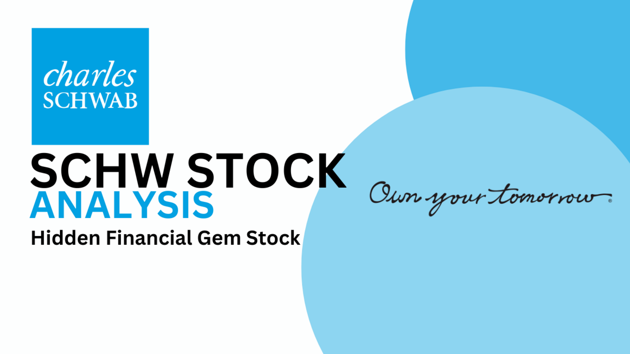 SCHW: Charles Schwab is a Hidden Financial Gem, & Eyeball Stocks