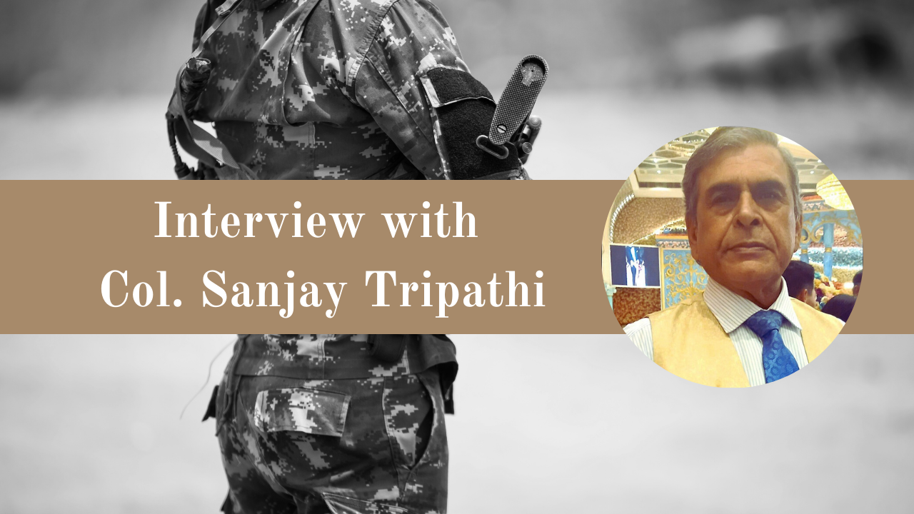 From Battlefield to Boardroom: Col. Sanjay Tripathi on Veteran Transitions & Leadership