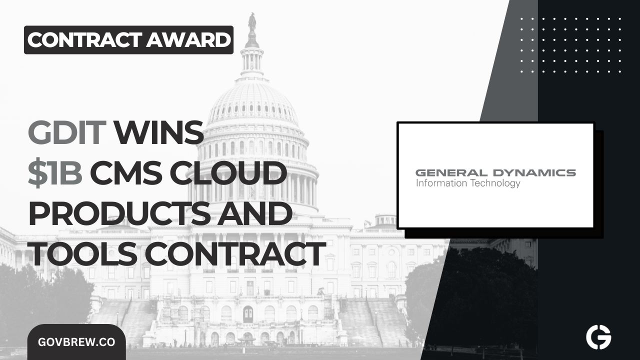 GDIT Wins $1B CMS Cloud Products and Tools Contract