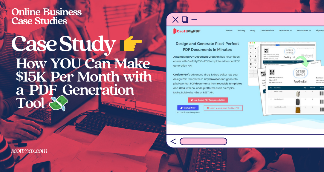 Case Study: How YOU Can Make $15K Per Month with a PDF Generation Tool