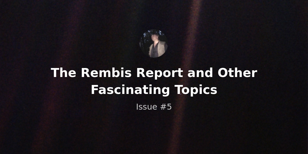 The Rembis Report and Other Fascinating Topics - Volume XL