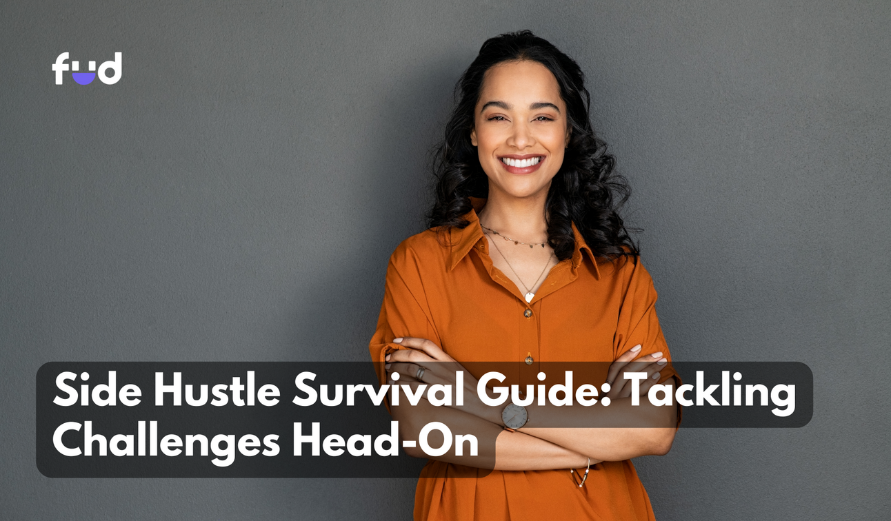 Side Hustle Survival Guide: Tackling Challenges Head-On