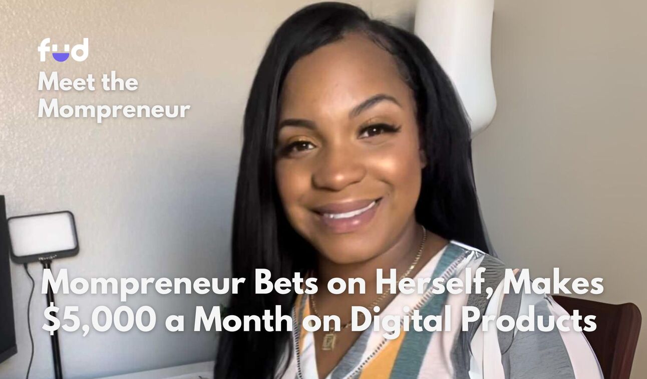 Mompreneur Bets on Herself, Makes $5,000 a Month on Digital Products