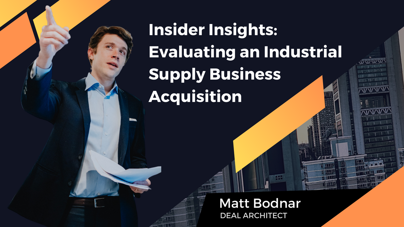 Insider Insights: Evaluating an Industrial Supply Business Acquisition