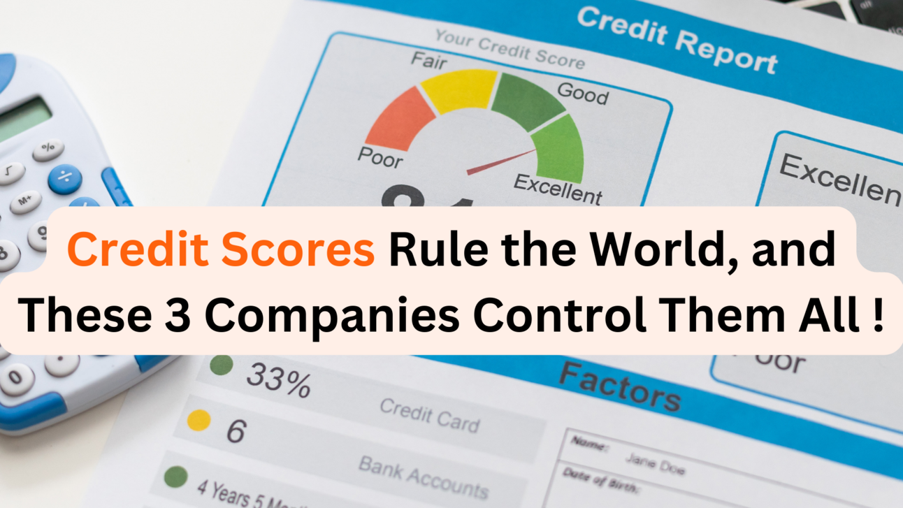 Credit Scores Rule the World, and These 3 Companies Control Them All ...
