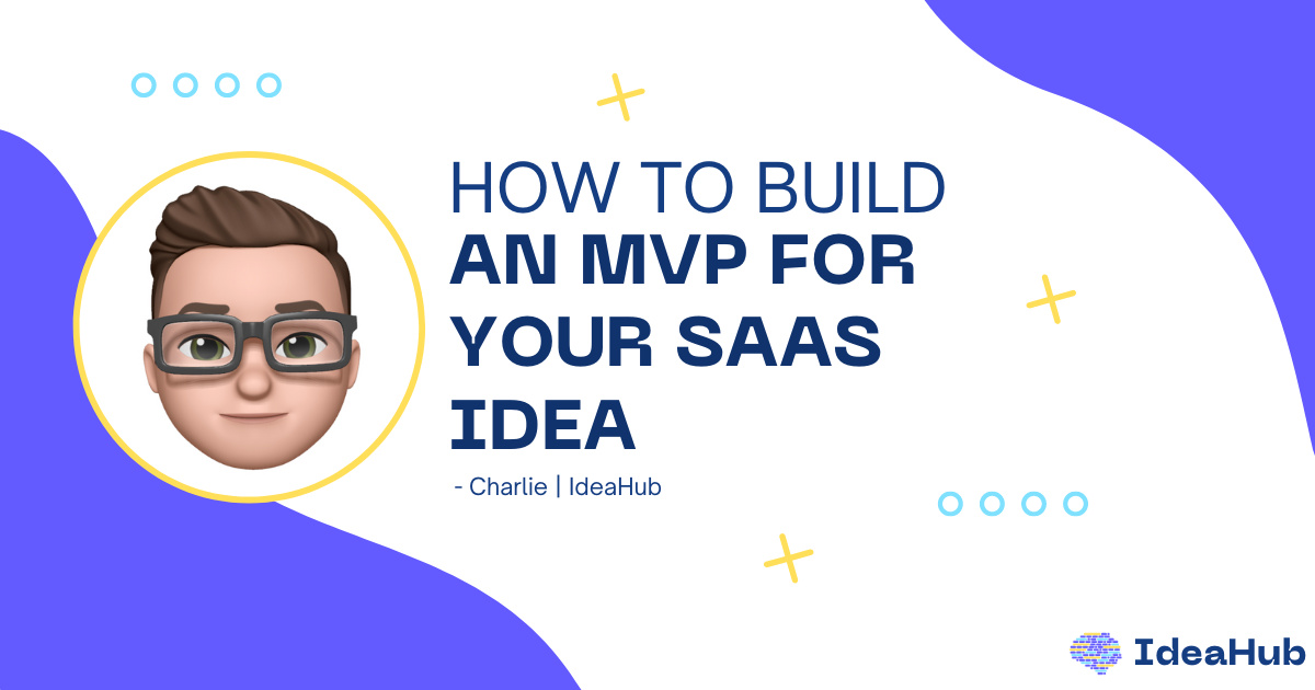 🧠 How to build a SaaS MVP (Building 101 #3)