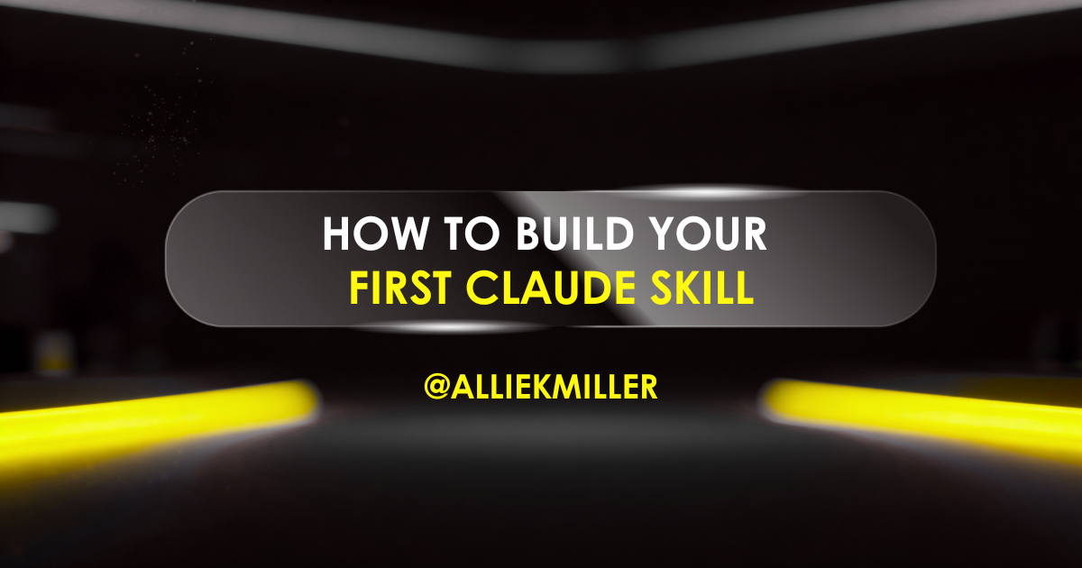 How to build your first Claude Skill
