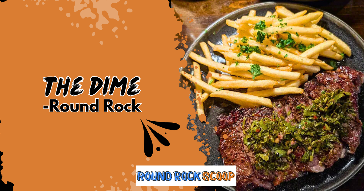 The Dime in downtown Round Rock: where vintage meets modern