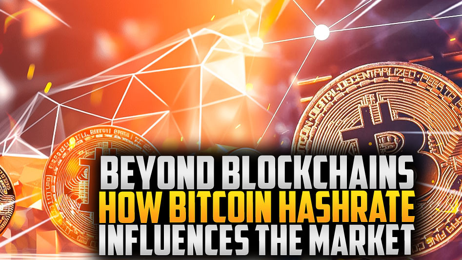 Beyond Blockchains: How Bitcoin Hashrate Influences the Market