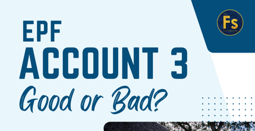 EPF Account 3: Good or Bad??