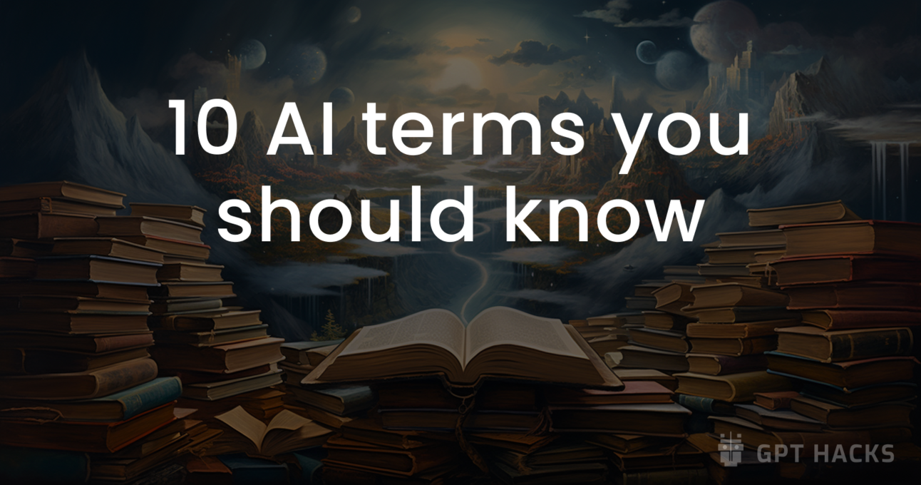 10 AI terms you should know 🤓
