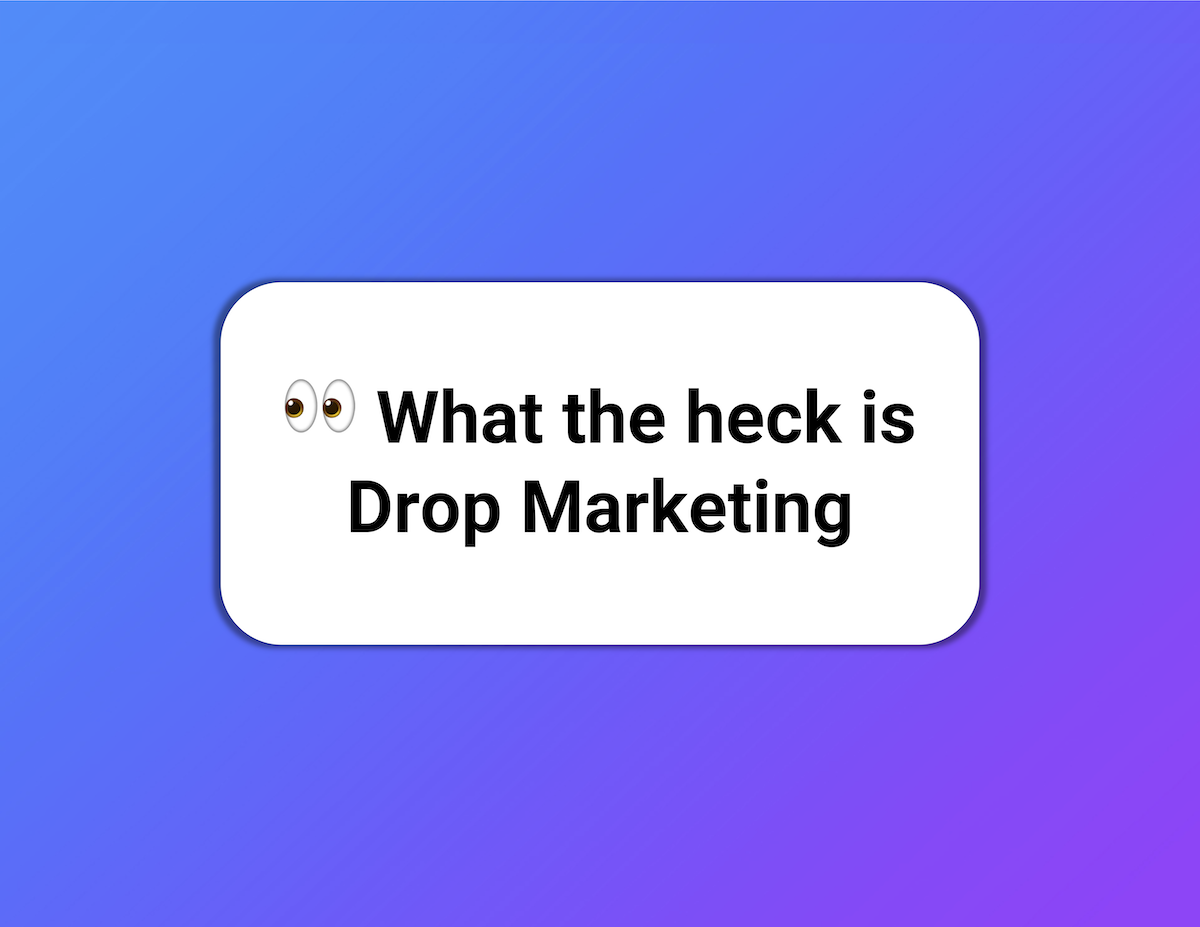 👀 What the heck is Drop Marketing