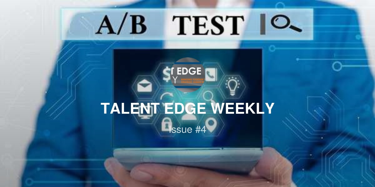TALENT EDGE WEEKLY - Issue #4