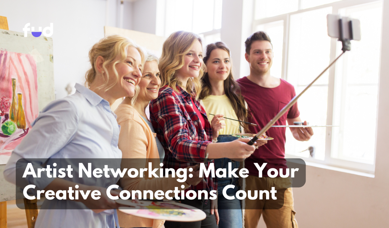 Artist Networking: Make Your Creative Connections Count