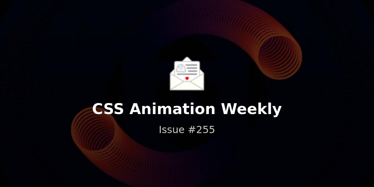 CSS Animation Weekly #255