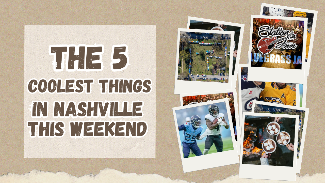 The 5 coolest things in Nashville this weekend