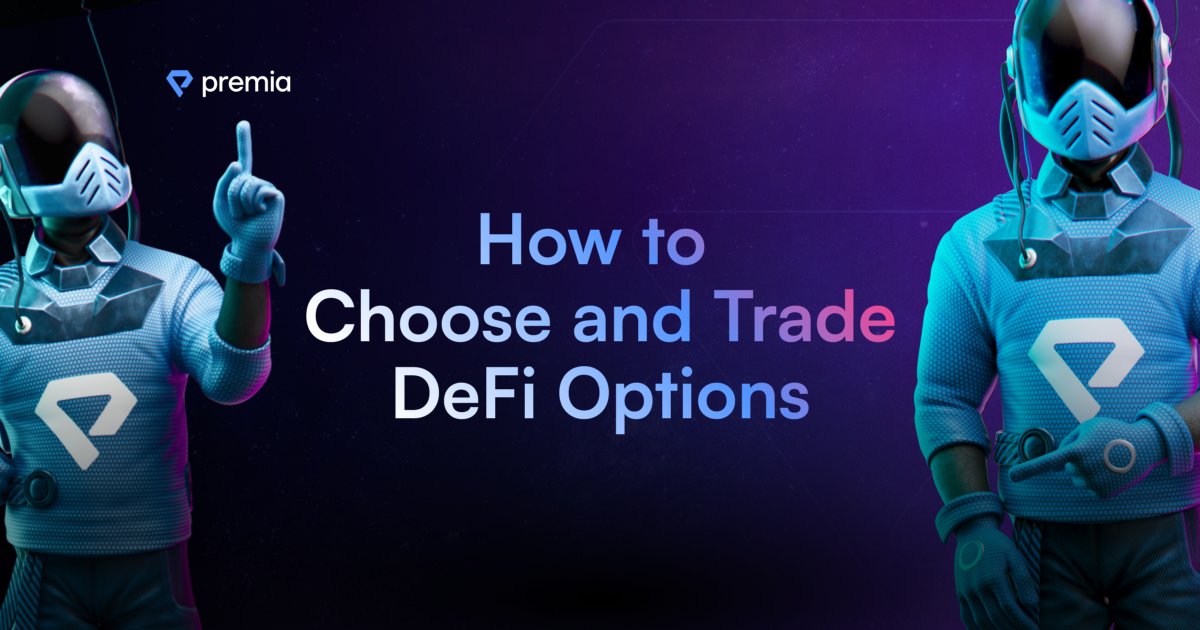 How to Choose and Trade DeFi Options