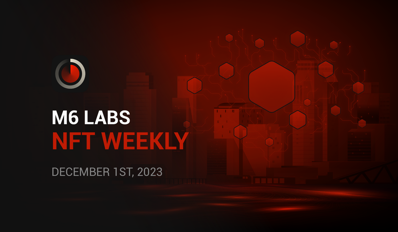 M6 Labs NFT Weekly