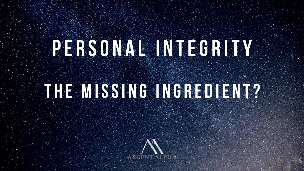 Personal Integrity - The Missing Ingredient?
