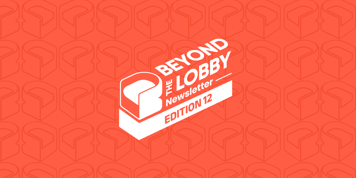 Beyond The Lobby – Edition 12