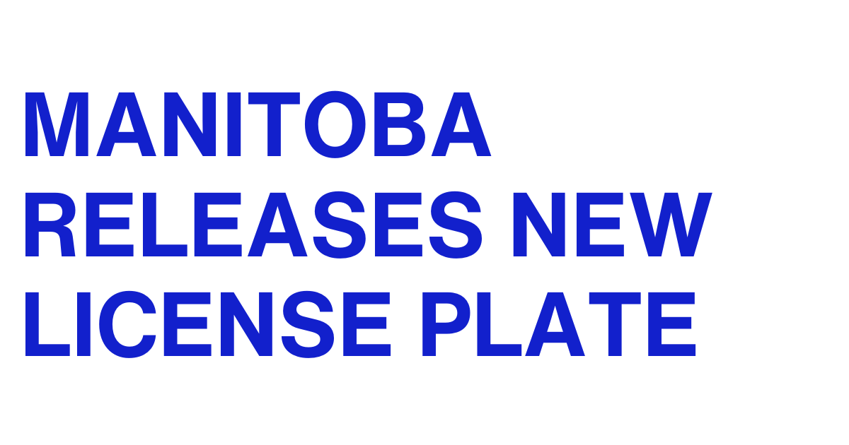 Manitoba Releases New License Plate