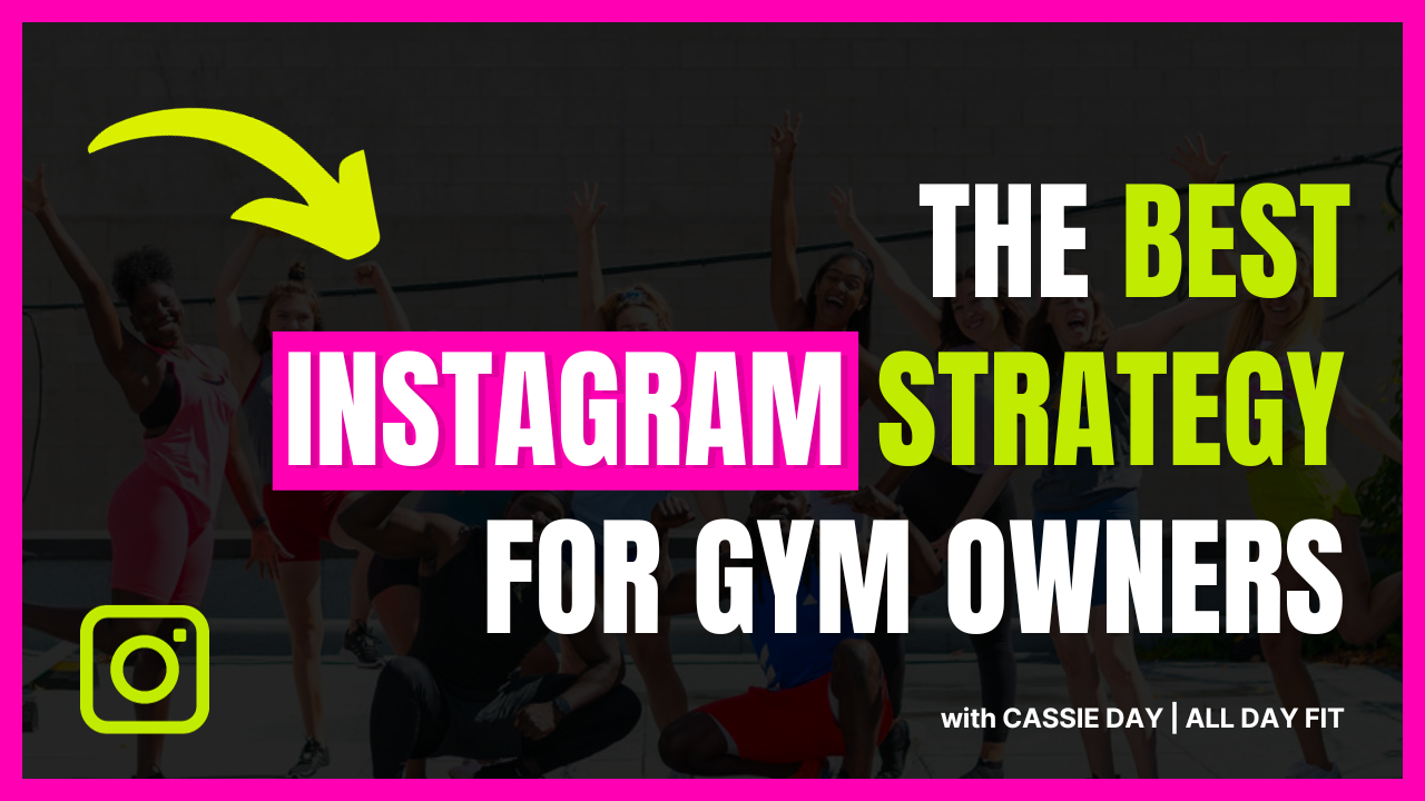 The BEST Instagram strategy for gym owners