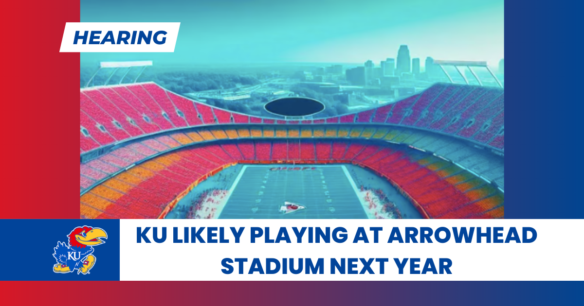 Hearing 🏟️ KU Likely Playing at Arrowhead Stadium Next Year