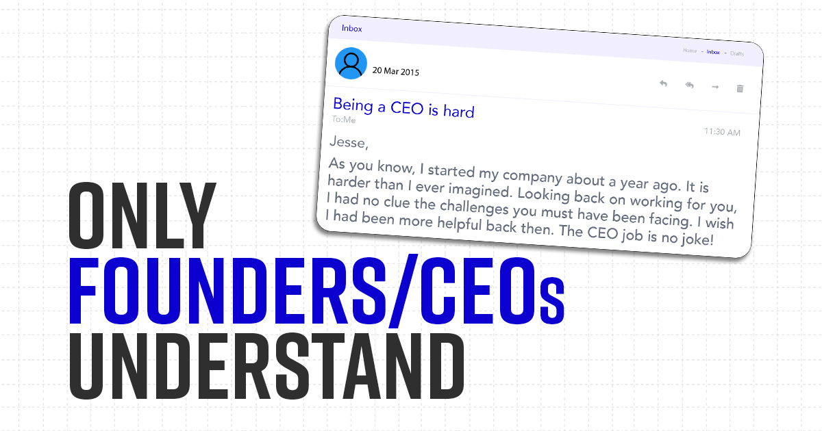 Only founders/CEOs understand