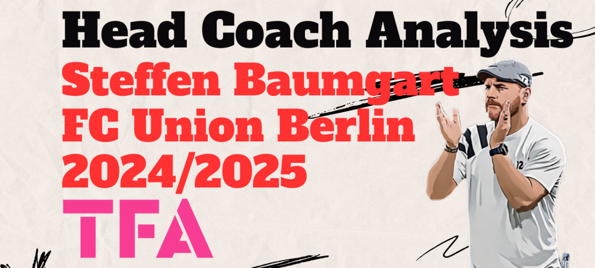 Bundesliga 2024/25: Steffen Baumgart Tactics At Union Berlin – Tactical Analysis