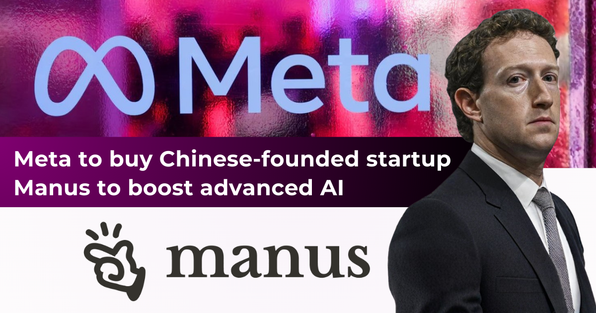 Why Meta’s Purchase of Manus Could Change the AI Race?
