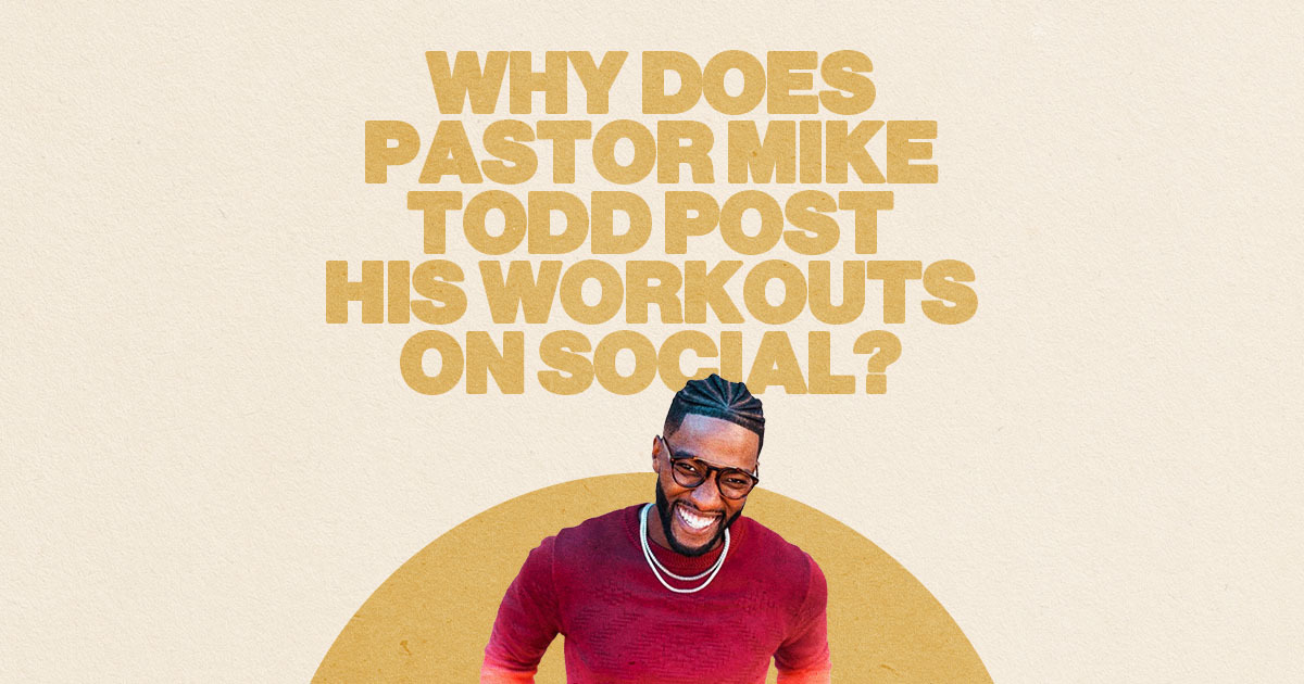 Why Does Pastor Mike Todd Post His Workouts On Social?