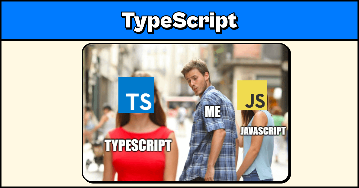 Why TypeScript Makes You a Better JavaScript Developer Why TypeScript Makes You a Better JavaScript Developer