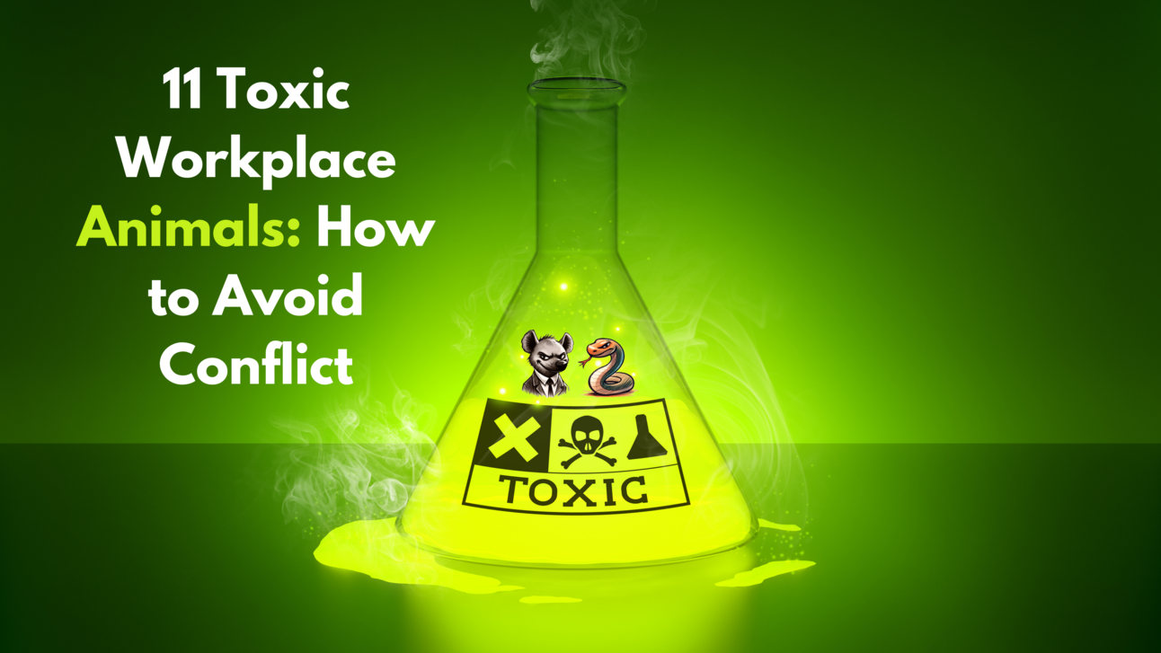 11 Toxic Workplace Animals: How to Avoid Conflict