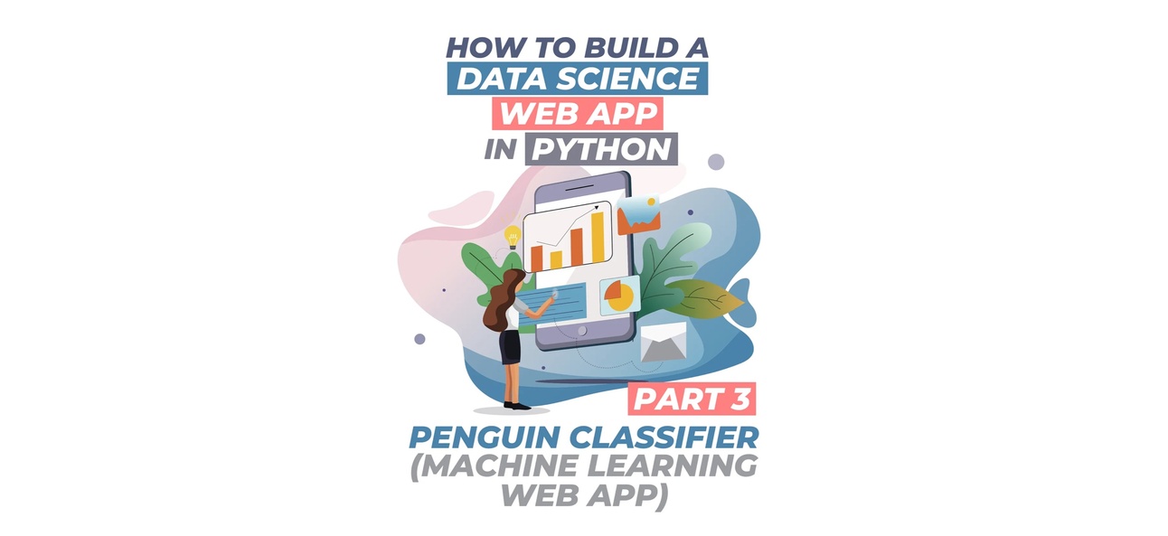 How to Build a Data Science Web App in Python (Penguin Classifier)
