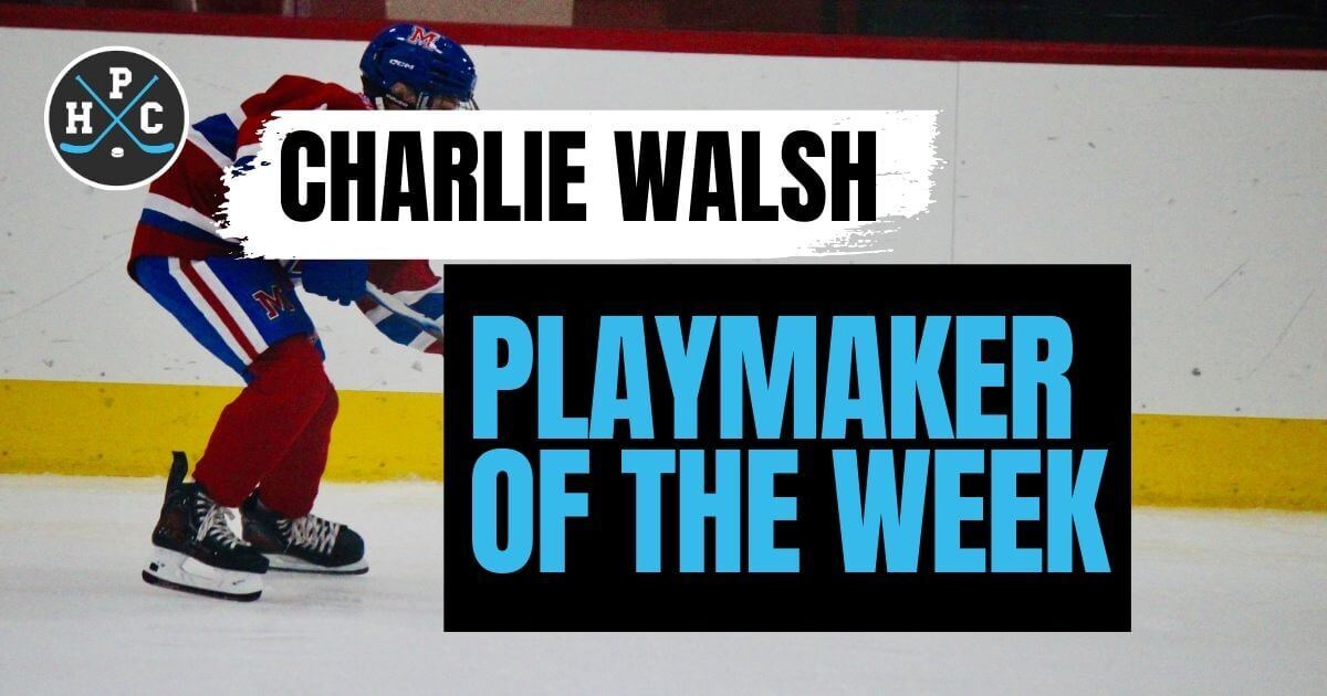 Playmaker of the Week: Charlie Walsh | Hockey Players Club