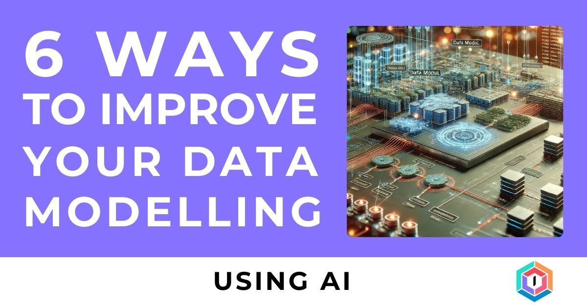 Improving your Data Models with AI