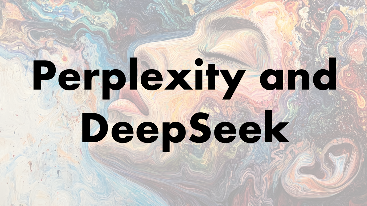 DeepSeek R1 and Perplexity
