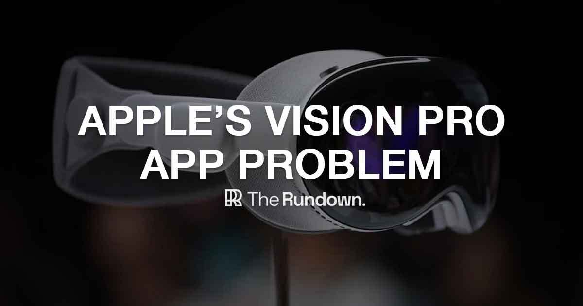 Apple's Vision Pro app problems