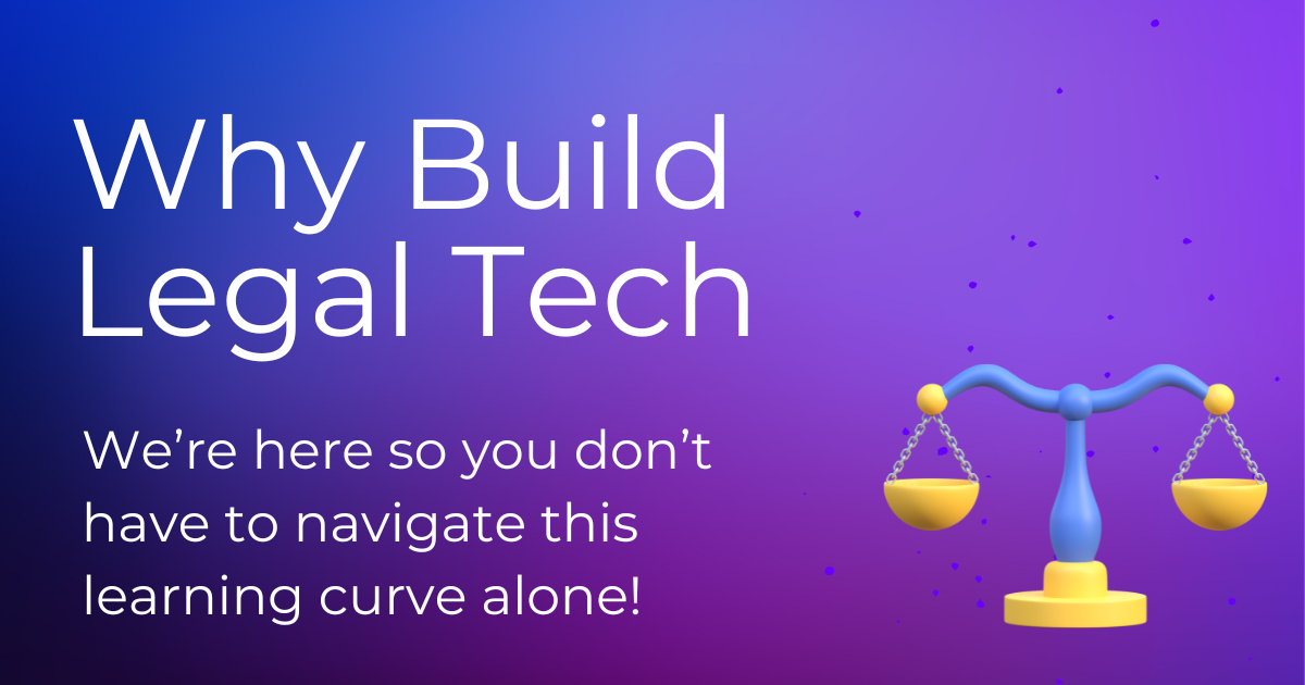 Why Build Legal Tech? | BUILD LEGAL TECH