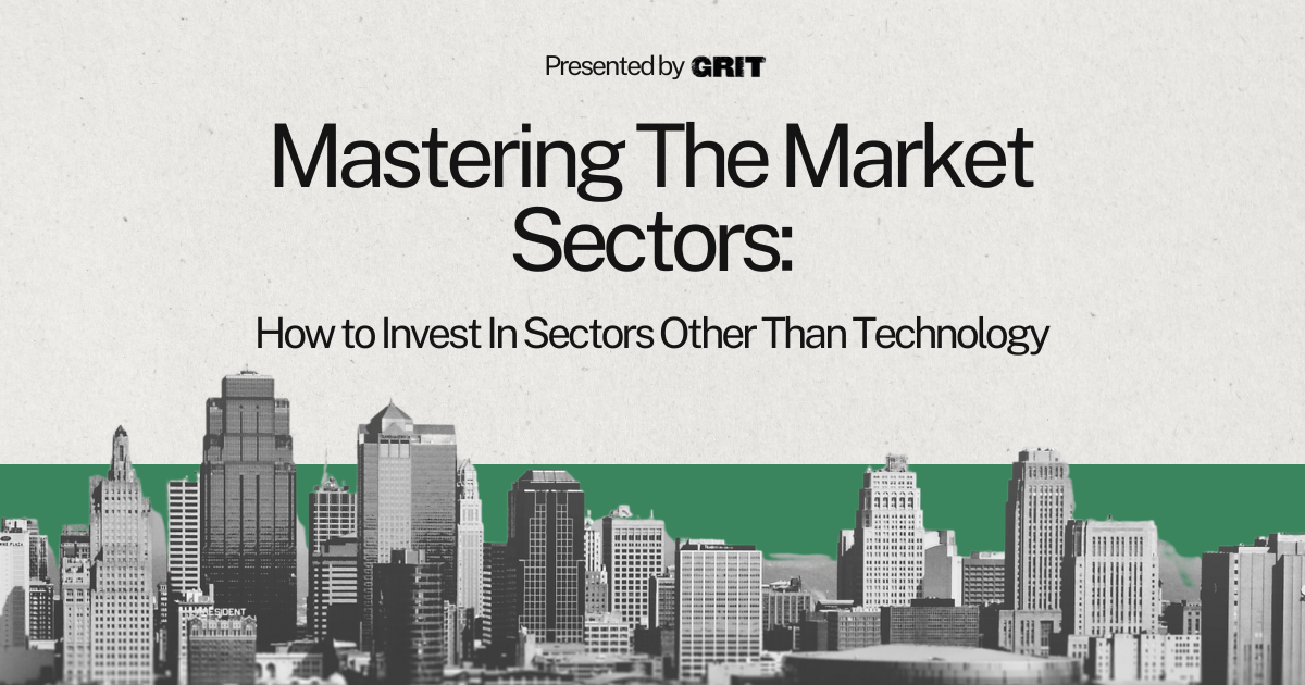 Mastering the Market Sectors: How to Invest in Sectors Other Than Tech ...