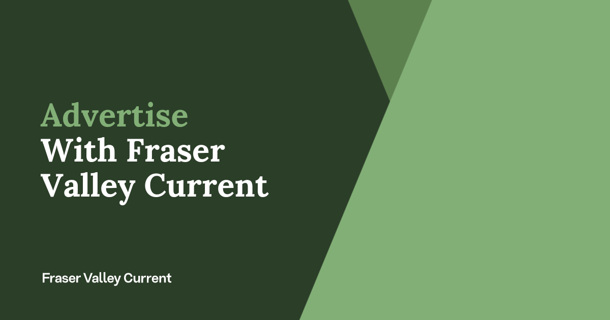 Advertise with Fraser Valley Current | Fraser Valley Current