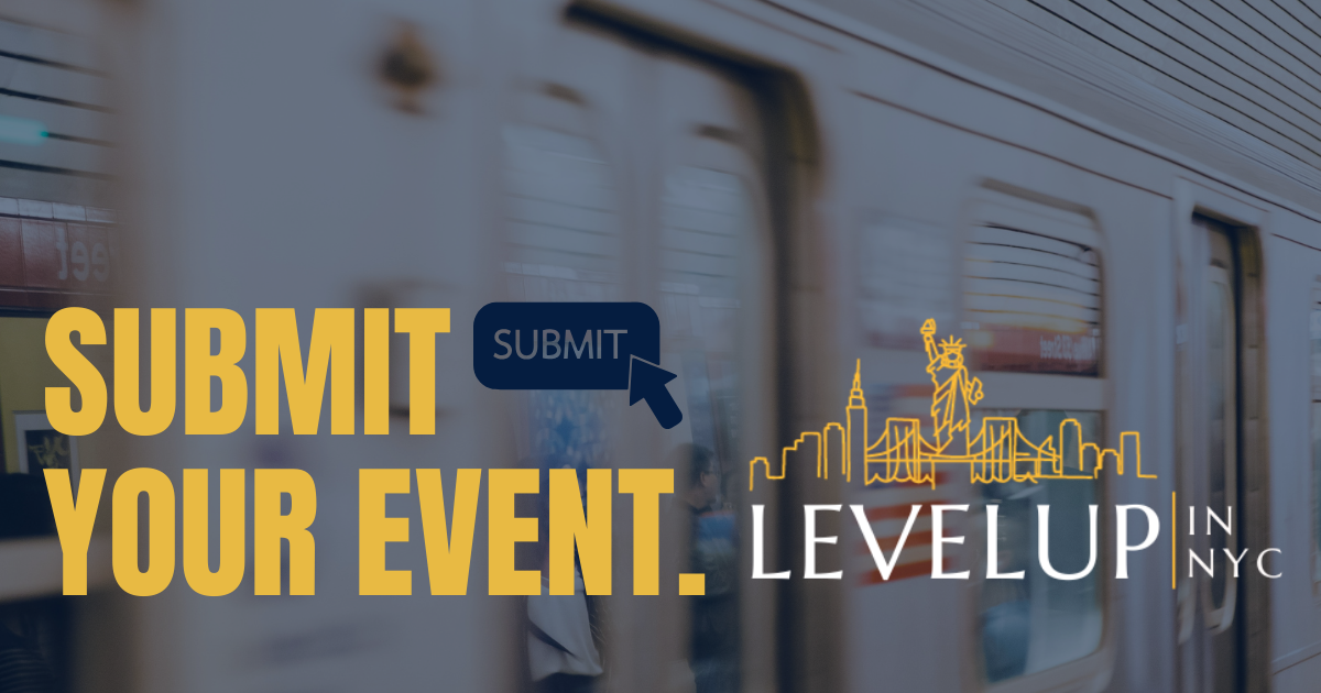 Submit an Event | LEVELUP in NYC
