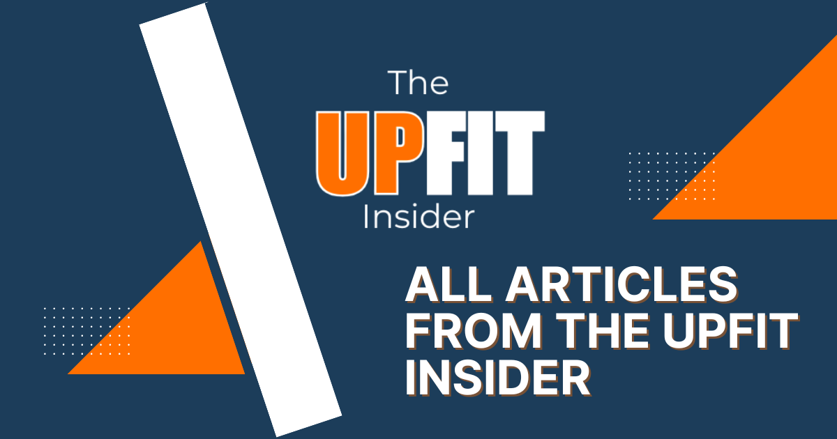 Work Truck Upfit Articles | The Upfit Insider | The Upfit Insider