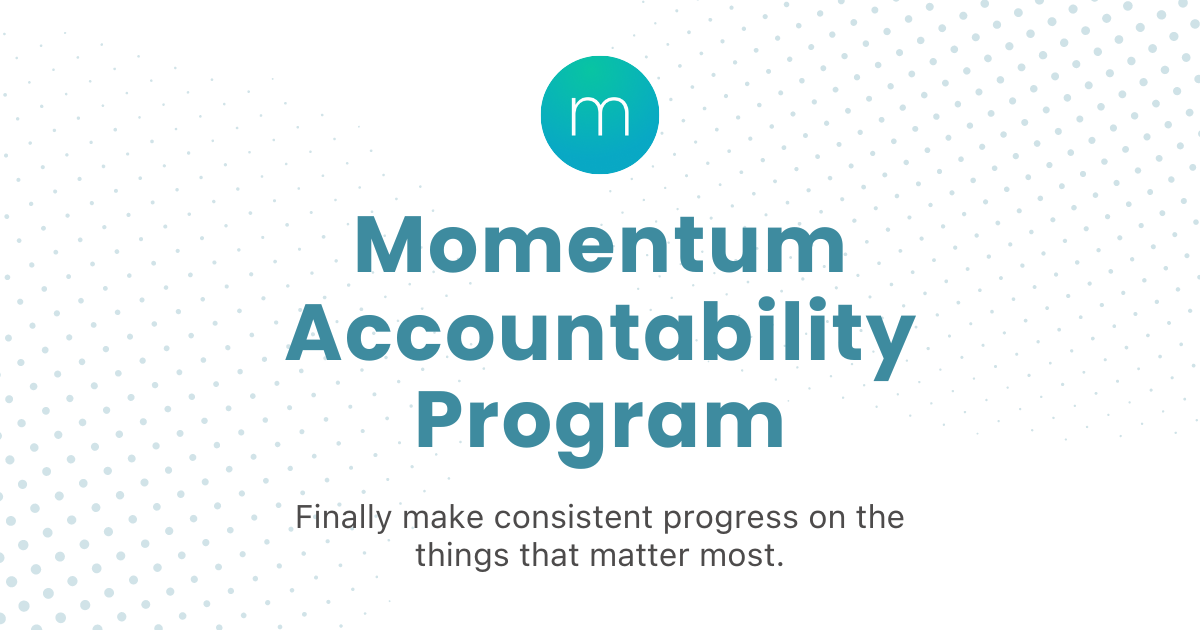 Momentum Accountability Program | Momentum Workshops