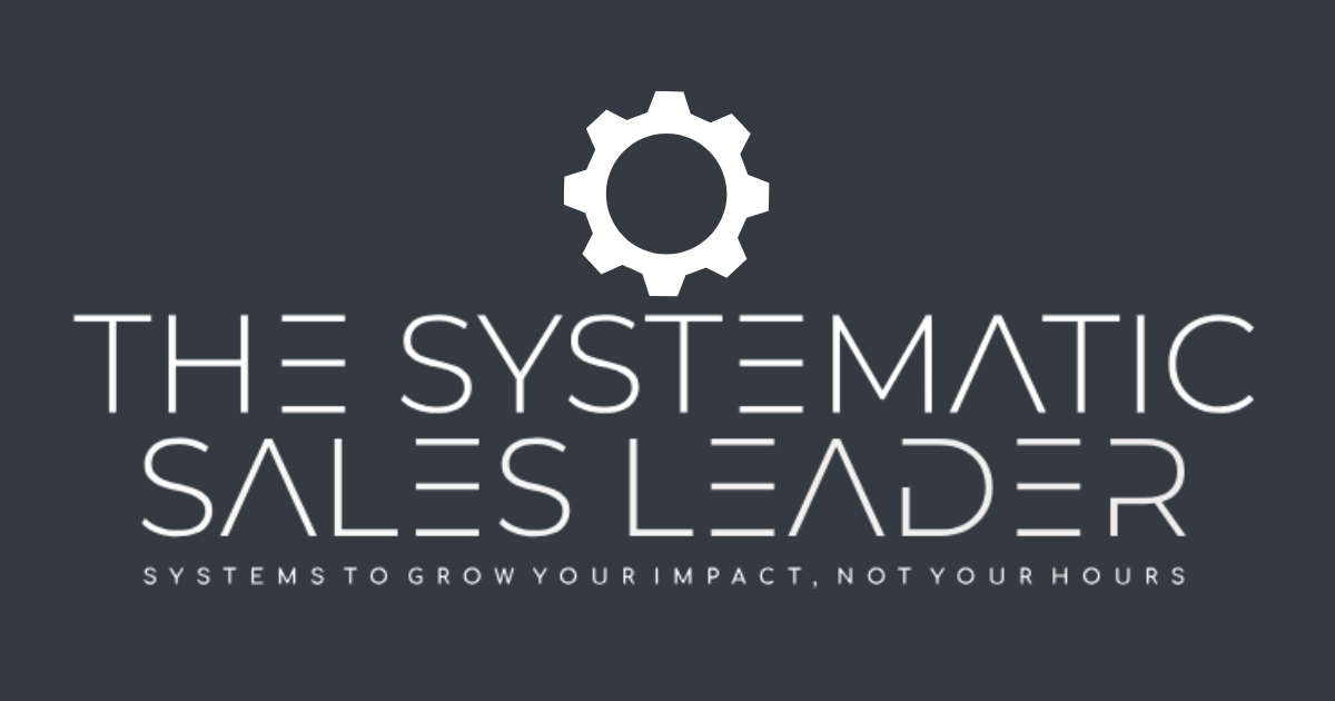 Welcome to the Systematic Sales Leader